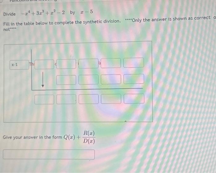 Solved Divide −x4+3x3+x2−2 by x−5 Fill in the table below to | Chegg.com