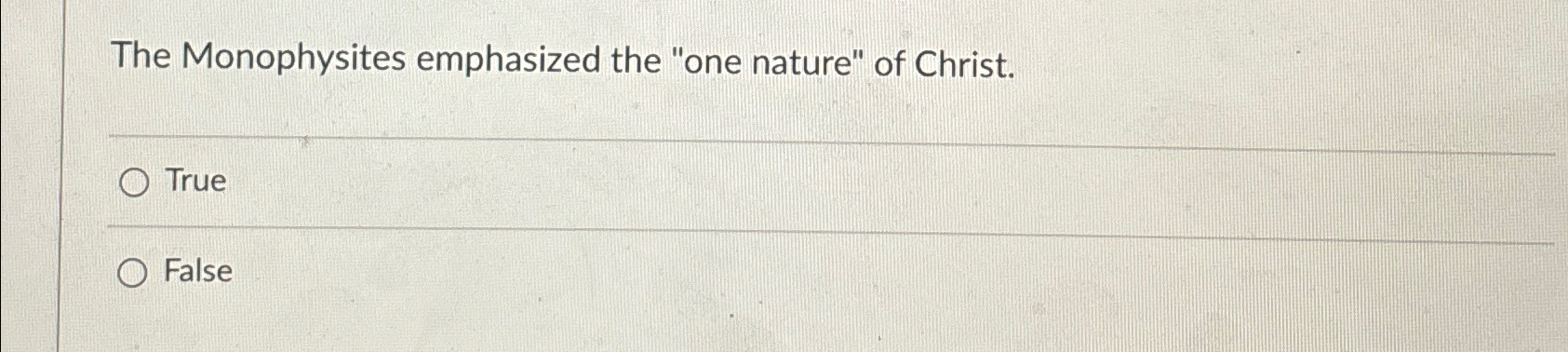 Solved The Monophysites emphasized the "one nature" of | Chegg.com