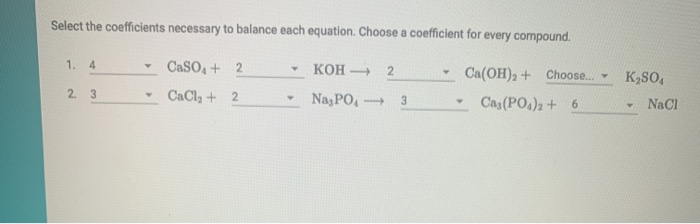Solved Select the coefficients necessary to balance each | Chegg.com