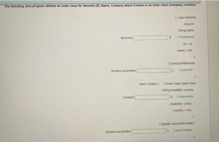 Solved The following Java program defines an outer class for | Chegg.com