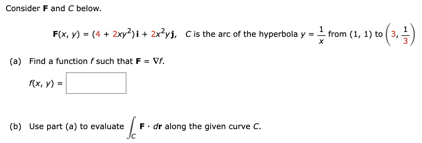 Solved Consider F ﻿and C ﻿below.F(x,y)=(4+2xy2)i+2x2yj,C ﻿is | Chegg.com
