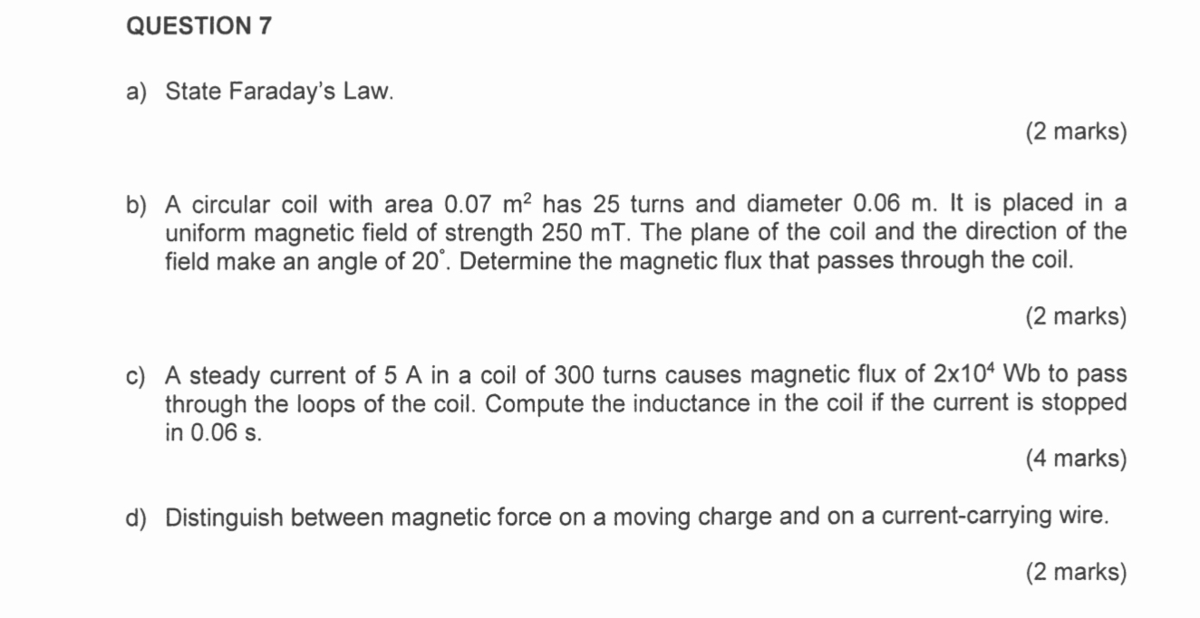 Solved QUESTION 7a) ﻿State Faraday's Law.(2 ﻿marks)b) ﻿A | Chegg.com