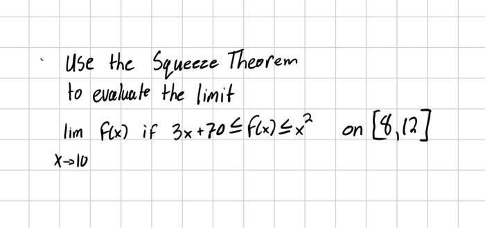 Solved Use the Squeeze Theorem to evaluate the limit | Chegg.com