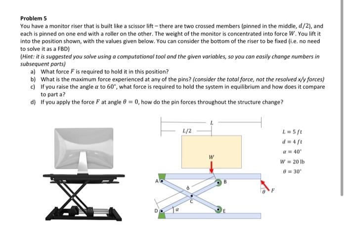 Problem 5 You have a monitor riser that is built like | Chegg.com
