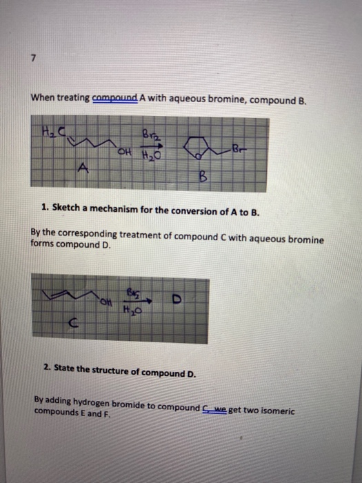 Solved When treating compound A with aqueous bromine, | Chegg.com