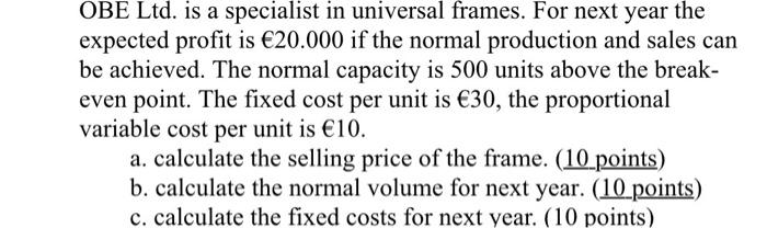 Solved OBE Ltd. is a specialist in universal frames. For | Chegg.com
