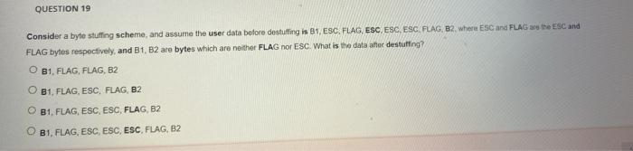 Solved Consider a byte stuffing scheme, and assume the user | Chegg.com