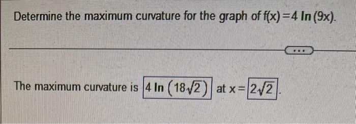 Solved Determine the maximum curvature for the graph of | Chegg.com