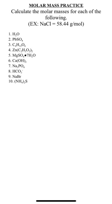 Solved MOLAR MASS PRACTICE Calculate the molar masses for | Chegg.com
