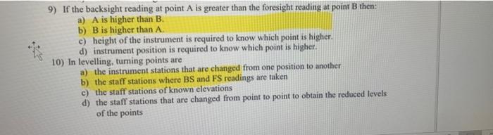 Solved 9) If the backsight reading at point A is greater | Chegg.com
