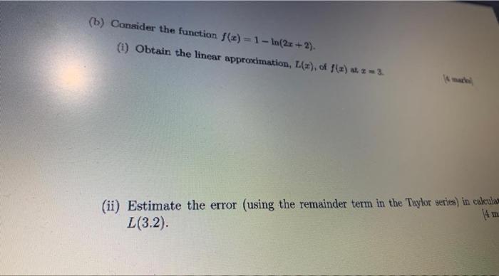 Solved (b) Consider the function f(x)=1−ln(2x+2). (i) Obtain | Chegg.com
