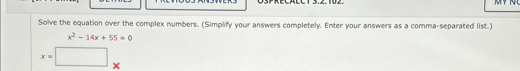 Solved Solve the equation over the complex numbers. | Chegg.com