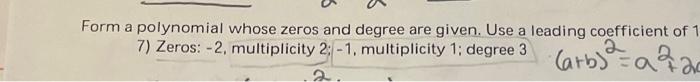 Solved Form a Polynomial whose zeroes and degree are given | Chegg.com