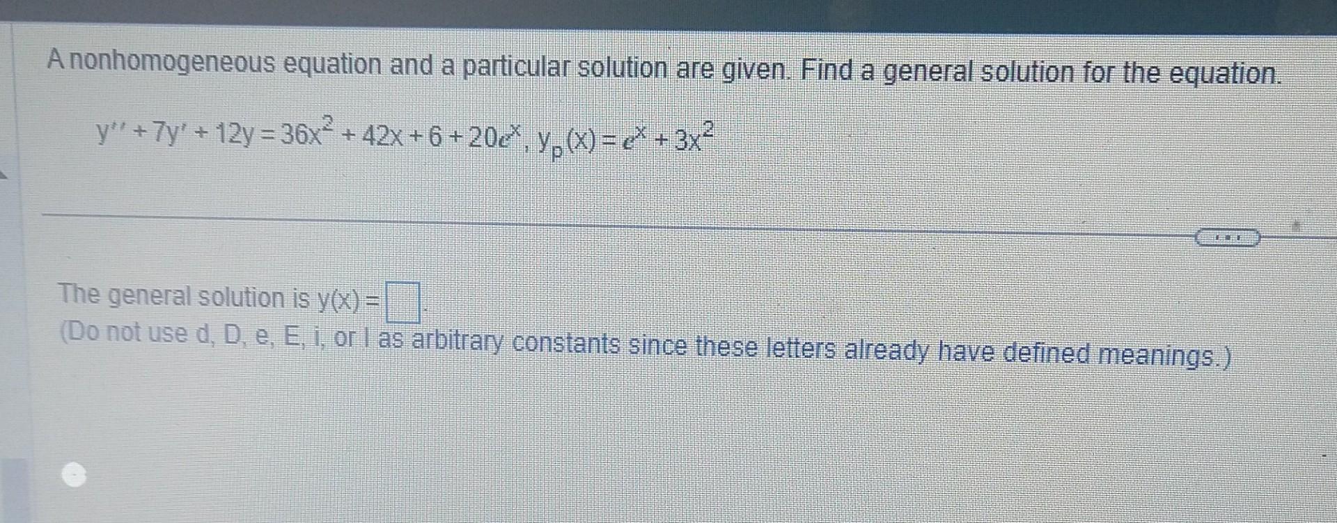 Solved A nonhomogeneous equation and a particular solution | Chegg.com