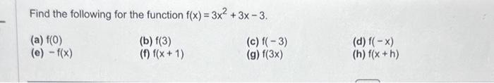 Solved Find the following for the function f(x)=3x2+3x−3 (a) | Chegg.com
