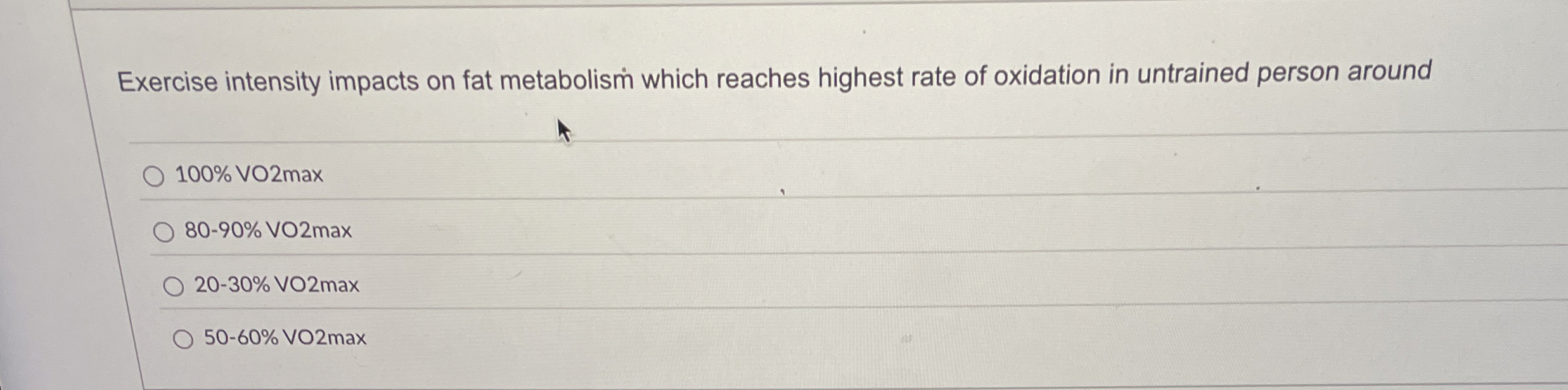 Solved Exercise intensity impacts on fat metabolism which | Chegg.com