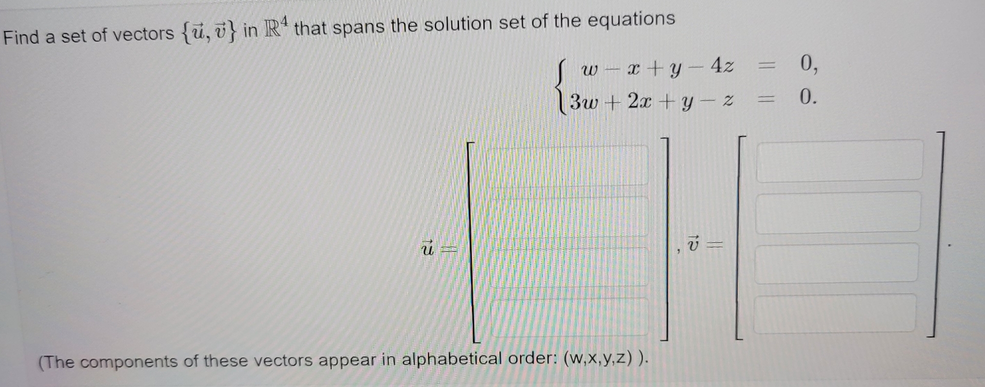 Solved Find a set of vectors {vec(u),vec(v)} ﻿in R4 ﻿that | Chegg.com