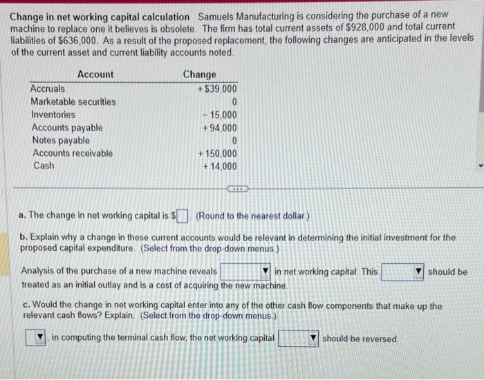 Solved Change in net working capital calculation Samuels | Chegg.com