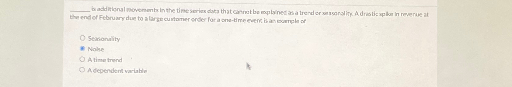 Solved is additional movements in the time series data that | Chegg.com