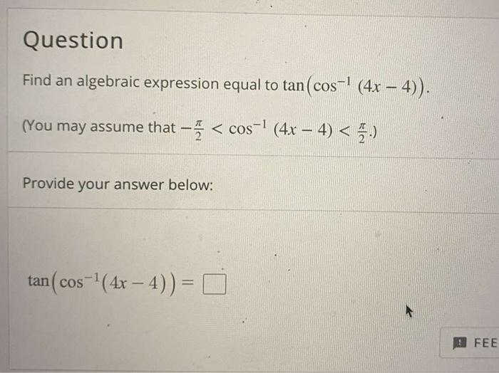 Solved Question Find an algebraic expression equal to | Chegg.com