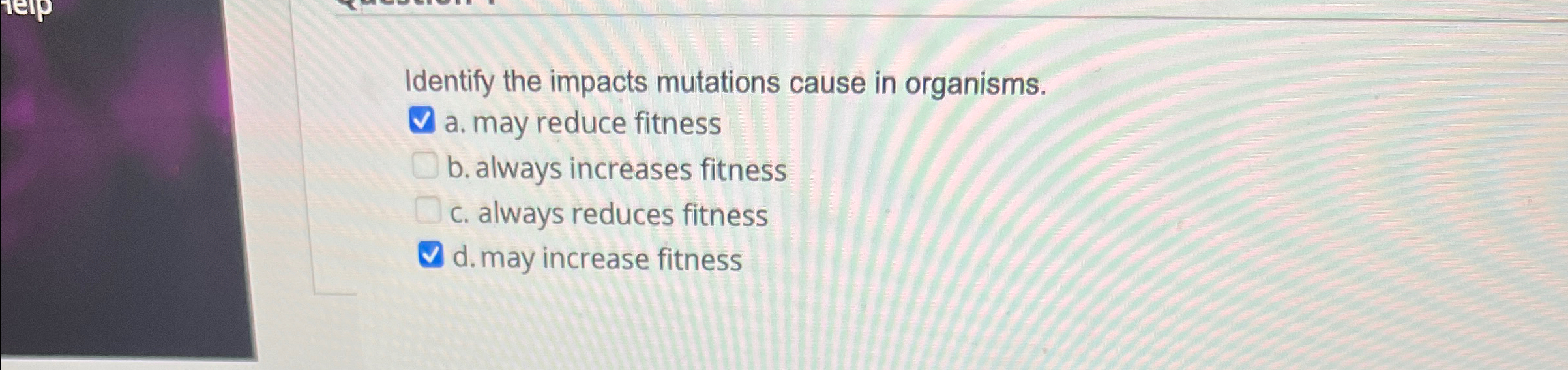 Solved Identify the impacts mutations cause in organisms.a. | Chegg.com