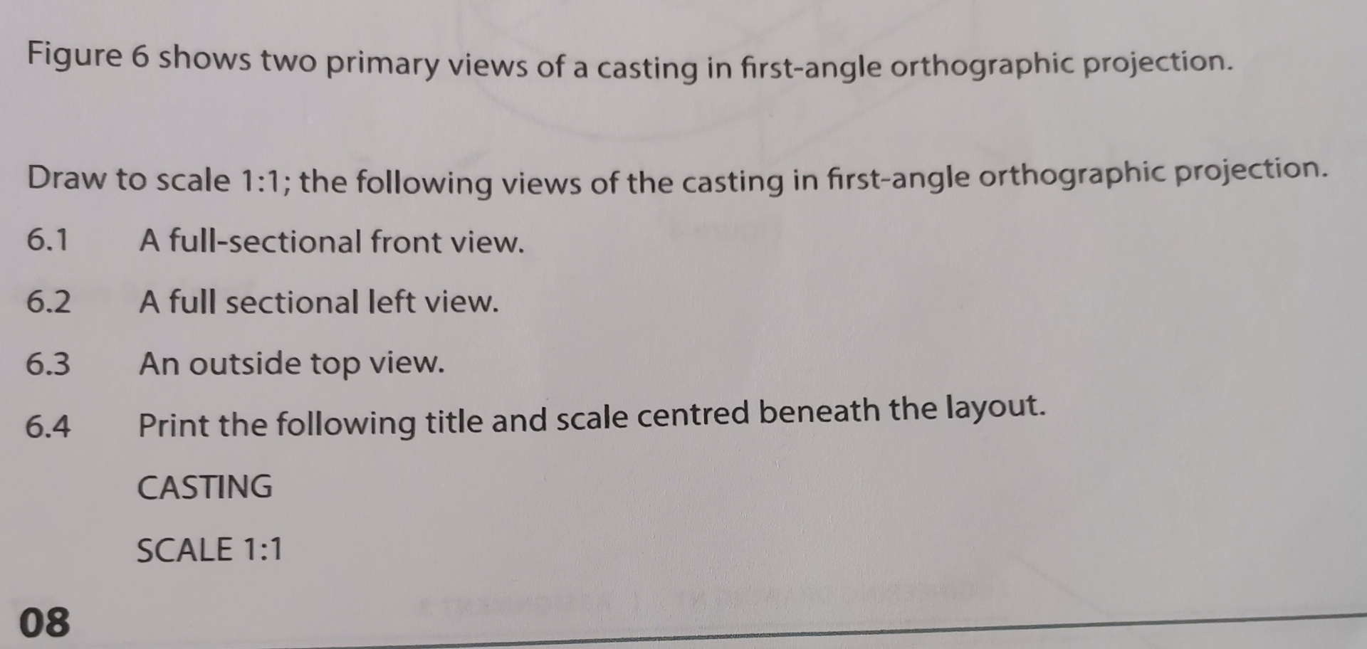 Solved Figure 6 ﻿shows two primary views of a casting in | Chegg.com