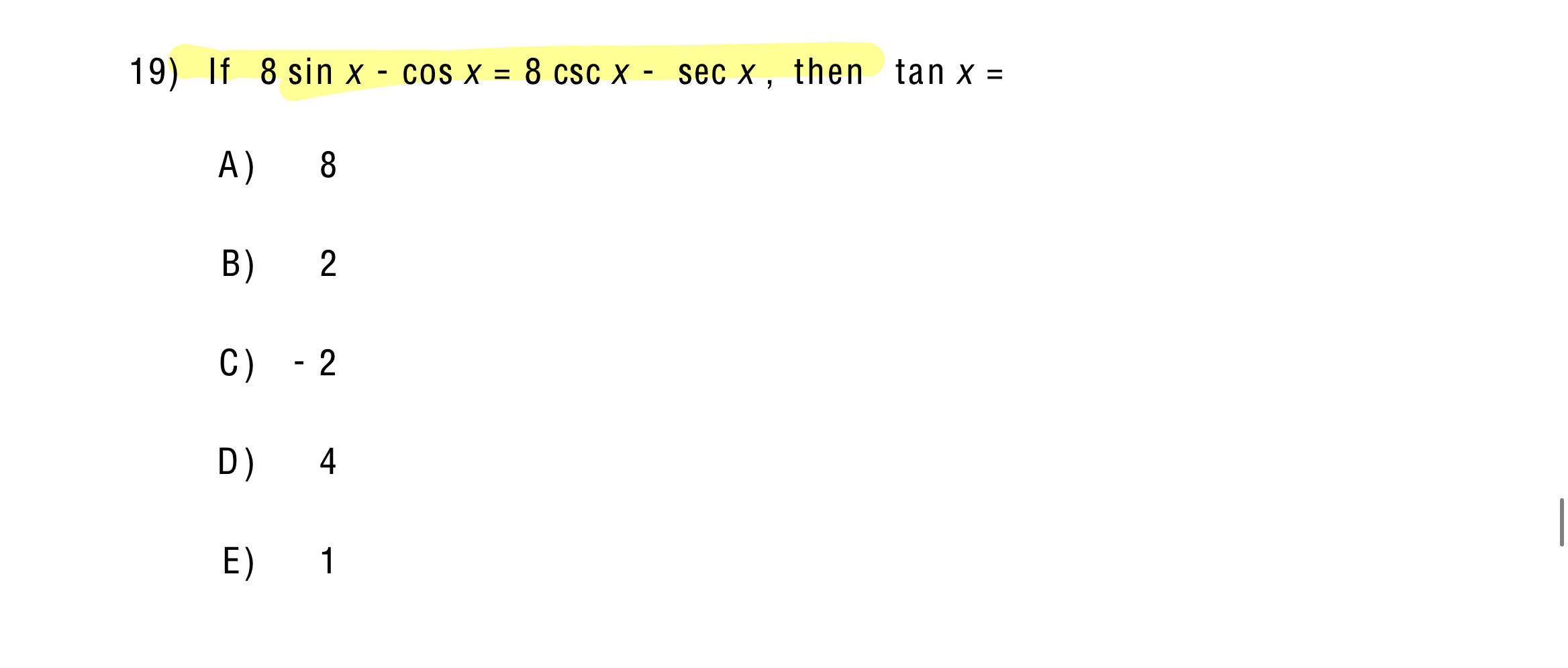 Solved If 8sinx-cosx=8cscx-secx, ﻿then | Chegg.com