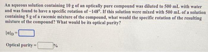 Solved An aqueous solution containing 10 g of an optically | Chegg.com