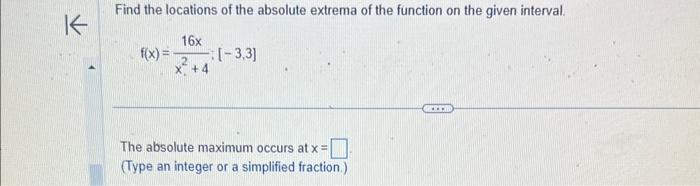 Solved Find the locations of the absolute extrema of the | Chegg.com