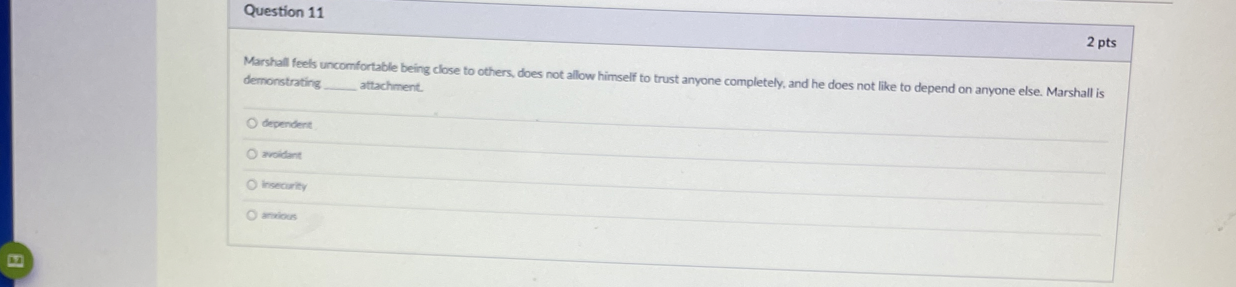 Solved Question 112 ﻿ptsMarshall feels uncomfortable being | Chegg.com