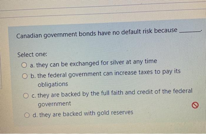 Solved Canadian government bonds have no default risk | Chegg.com