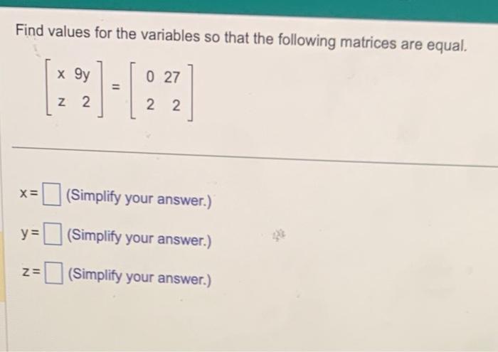 Solved Find values for the variables so that the following | Chegg.com