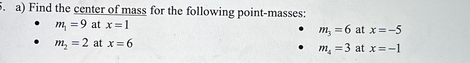 Solved a) ﻿Find the center of mass for the following | Chegg.com