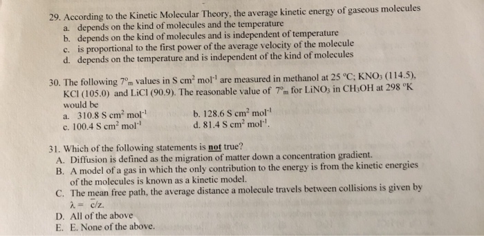 Solved 29. According to the Kinetic Molecular Theory, the | Chegg.com