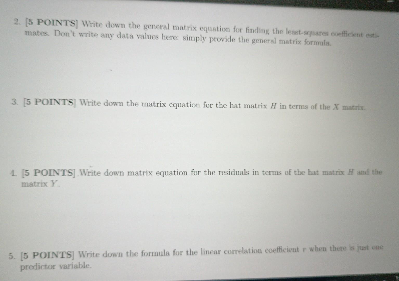 Solved 2. [5 POINTS] Write down the general matrix equation | Chegg.com