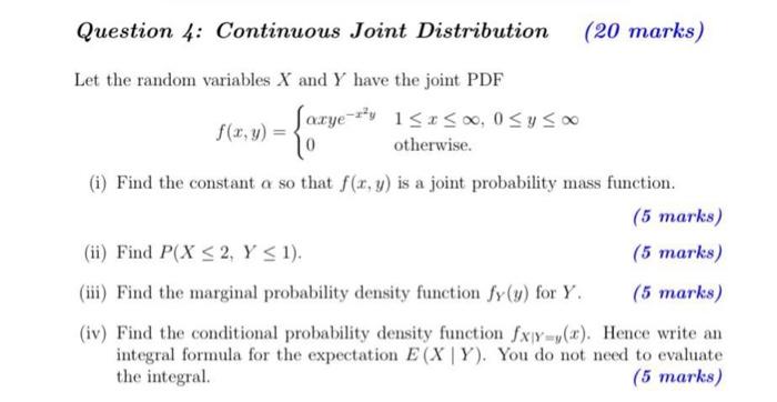 Solved Question 4: Continuous Joint Distribution (20 marks) | Chegg.com