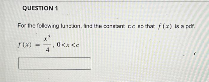 Solved For the following function, find the constant cc so | Chegg.com