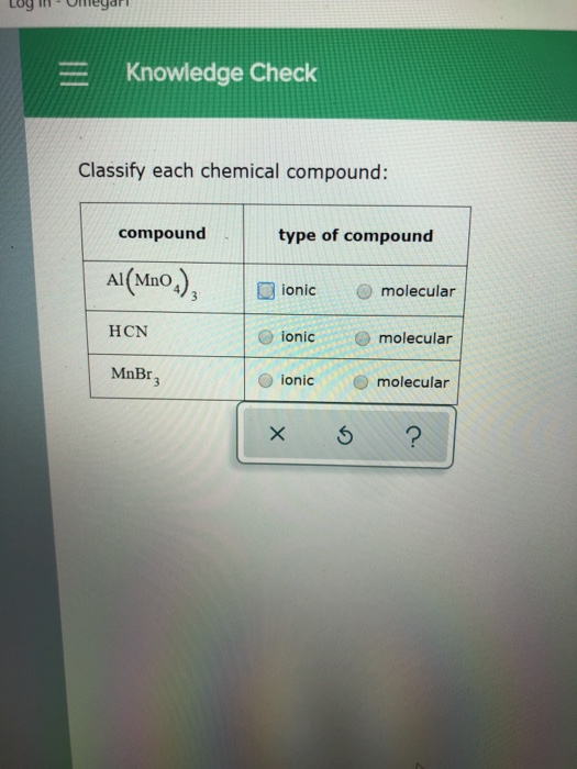 Solved Loyumeyar = Knowledge Check Classify each chemical | Chegg.com