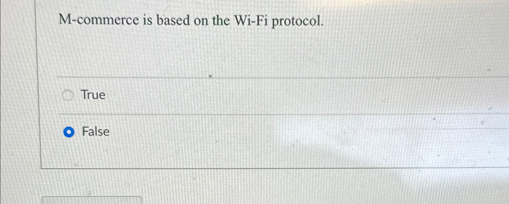 Solved M-commerce is based on the Wi-Fi protocol.TrueFalse | Chegg.com