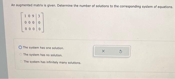 Solved An augmented matrix is given. Determine the number of | Chegg.com