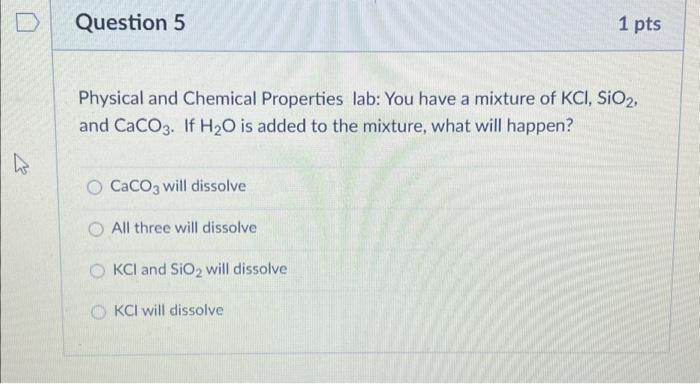 Solved Question 5 Physical and Chemical Properties lab: You | Chegg.com