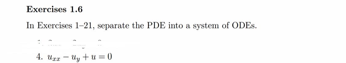Solved Exercises 1.6In Exercises 1-21, ﻿separate the PDE | Chegg.com