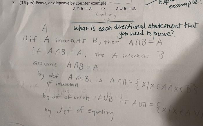 Solved 7. (15 pts) Prove, or disprove by counter example: | Chegg.com