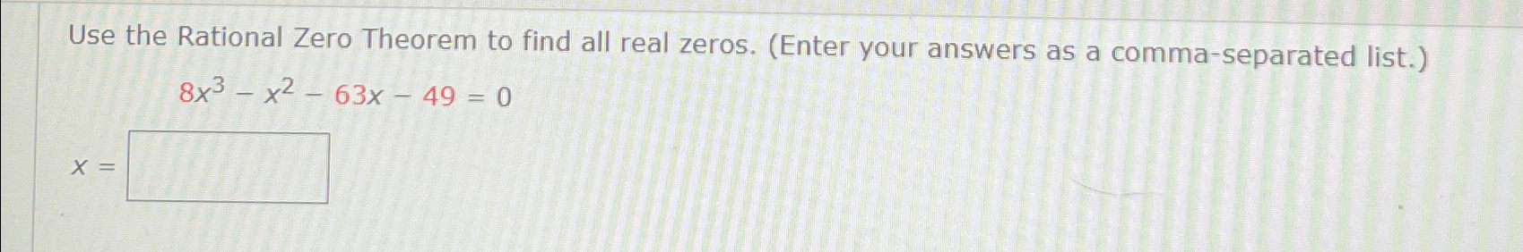Solved Use the Rational Zero Theorem to find all real zeros. | Chegg.com