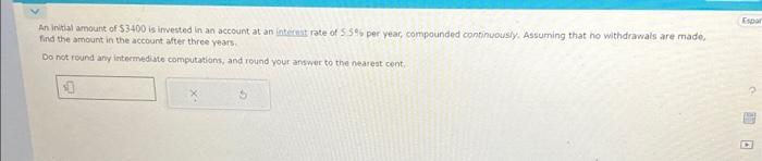 Solved An initial amount of $3400 is invested in an account | Chegg.com