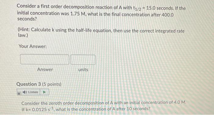 Solved Consider a first order decomposition reaction of A | Chegg.com
