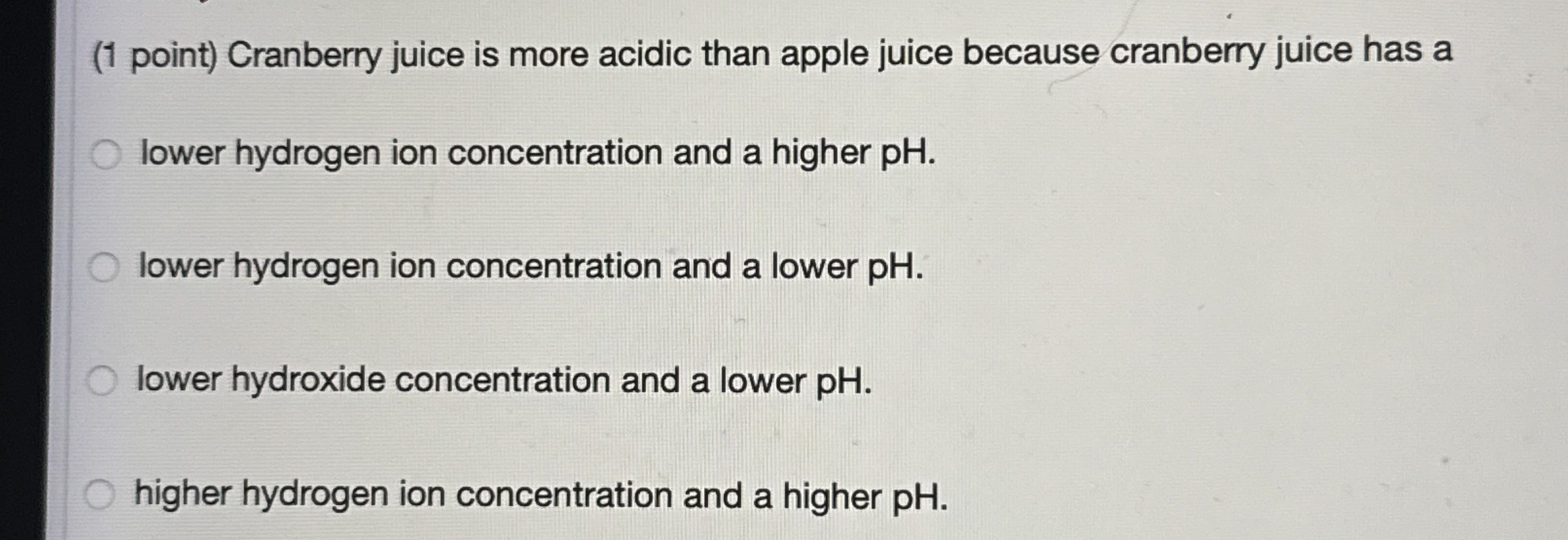 Solved (1 ﻿point) ﻿Cranberry juice is more acidic than apple | Chegg.com