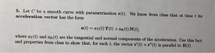 Solved 5. Let C be a smooth curve with parametrization r(t). | Chegg.com