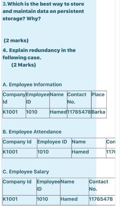 Solved 3. Which is the best way to store and maintain data | Chegg.com
