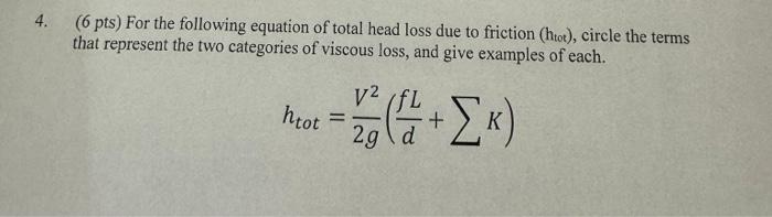 Solved 4. (6 pts) For the following equation of total head | Chegg.com